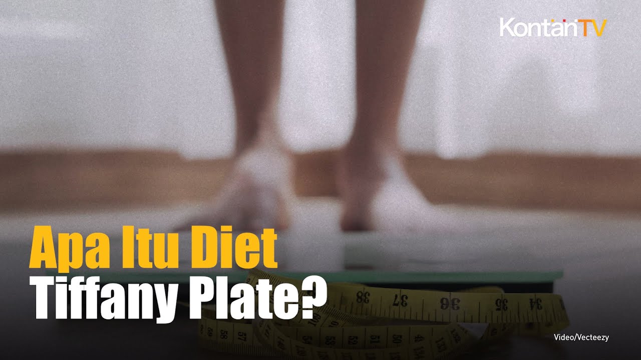 Video: Mengenal Diet Tiffany Plate, Viral | Kontan News