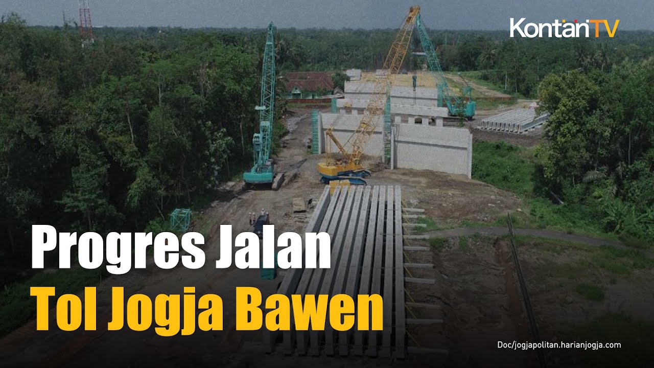 Video: Proyek Tol Yogyakarta-Bawen Ruas Sleman-Banyurejo Ditargetkan Selesai Kuartal I-2025 ...