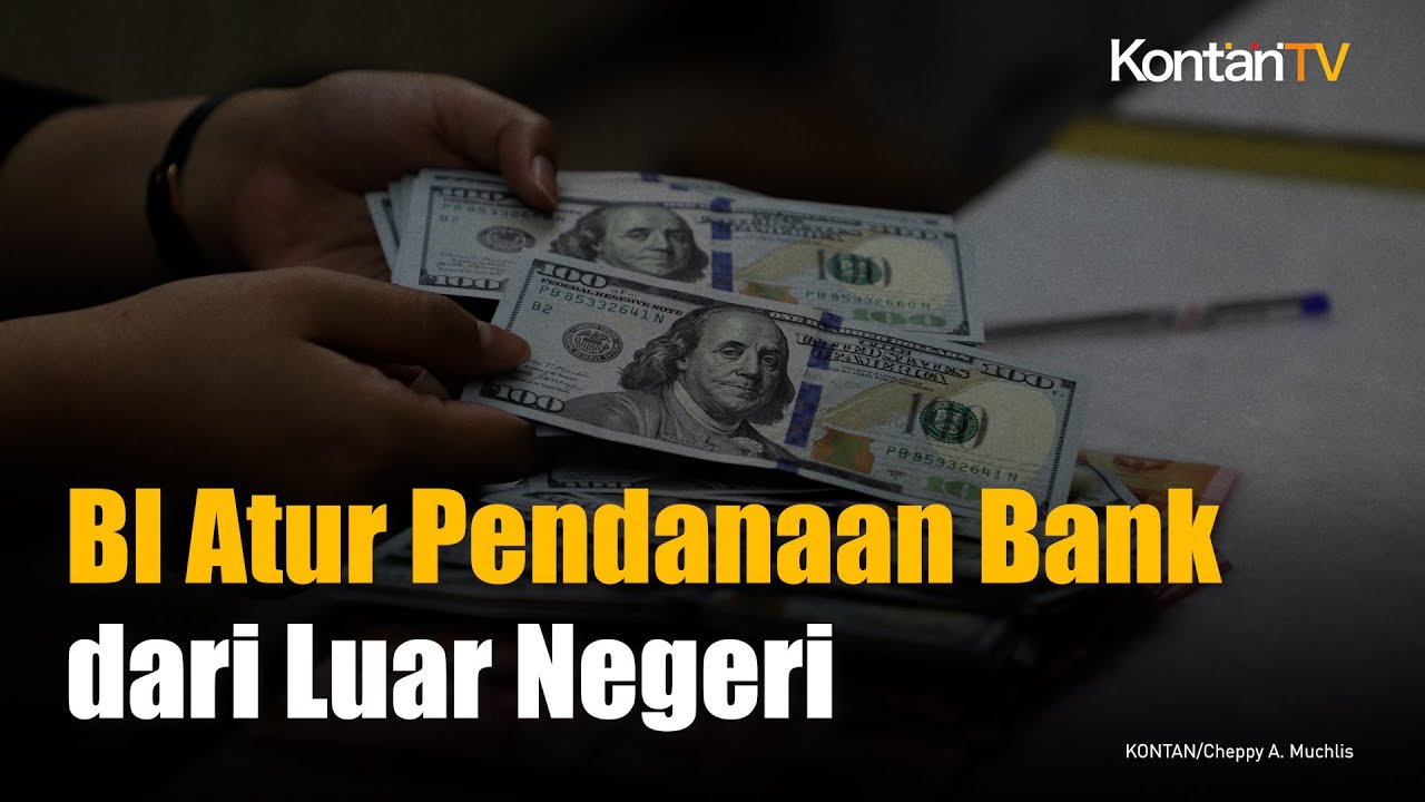 Video: BI Rilis Kebijakan Baru Soal Pendanaan Perbankan dari Luar Negeri | KONTAN News