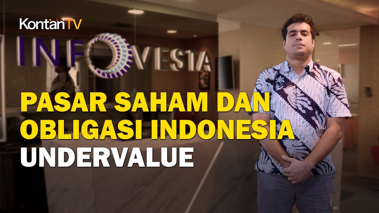 Video: Pasar Saham dan Obligasi Indonesia Dinilai Undervalue | KONTAN ...