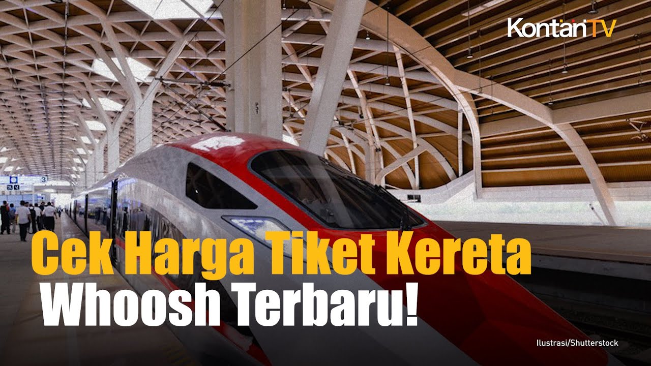 Video: Berlaku 3 Februari 2024, Ini Harga Tiket Kereta Cepat Whoosh Terbaru | Kontan News