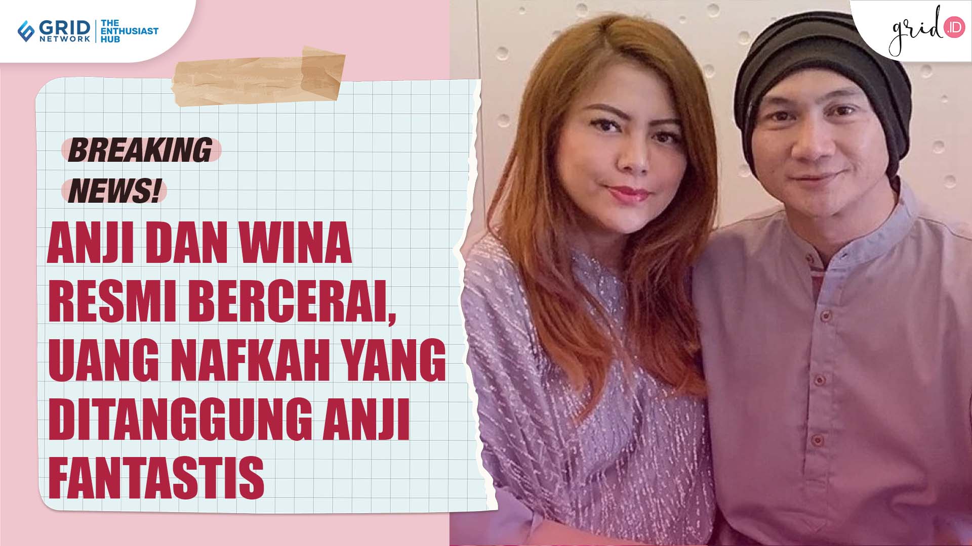 Video: Anji & Wina Natalia Resmi Bercerai, Segini Nafkah & Uang Idah Yang Harus Ditanggung Anji