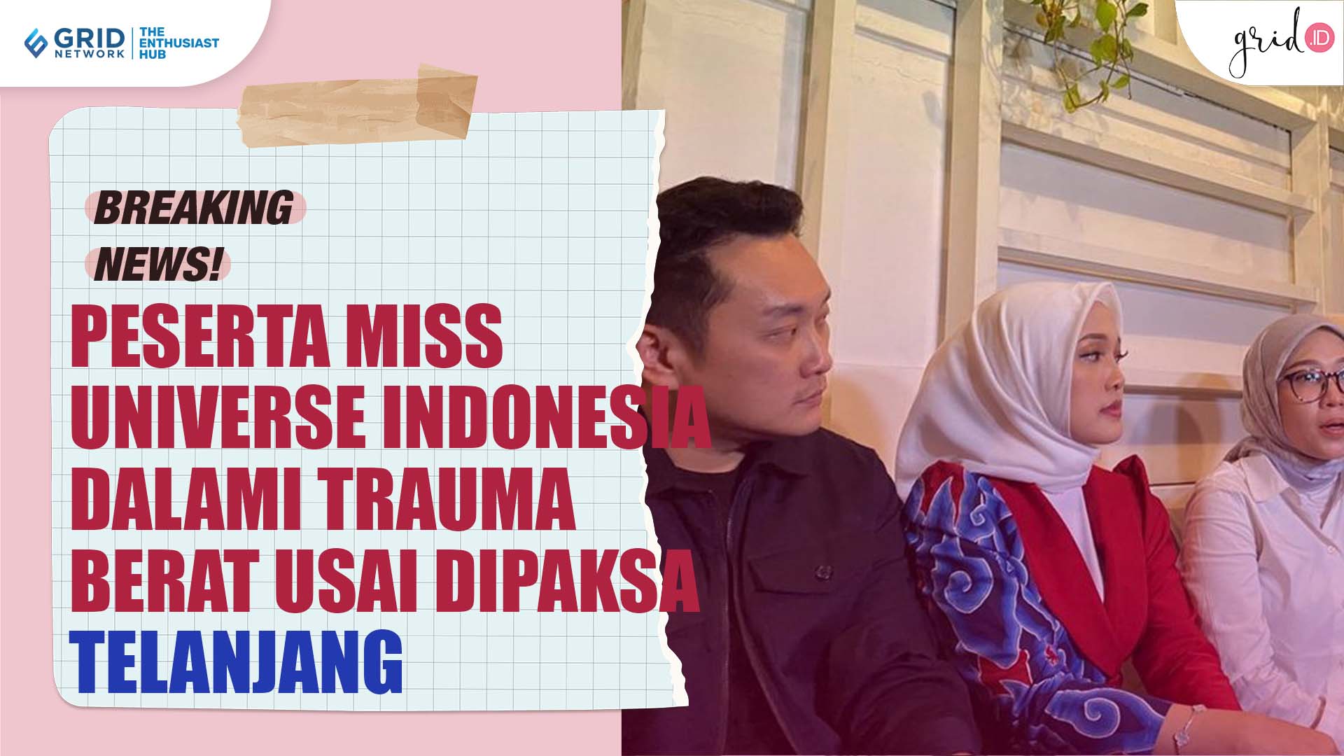 Video: Para Peserta Miss Universe Indonesia Alami Trauma Usai Dipaksa ...