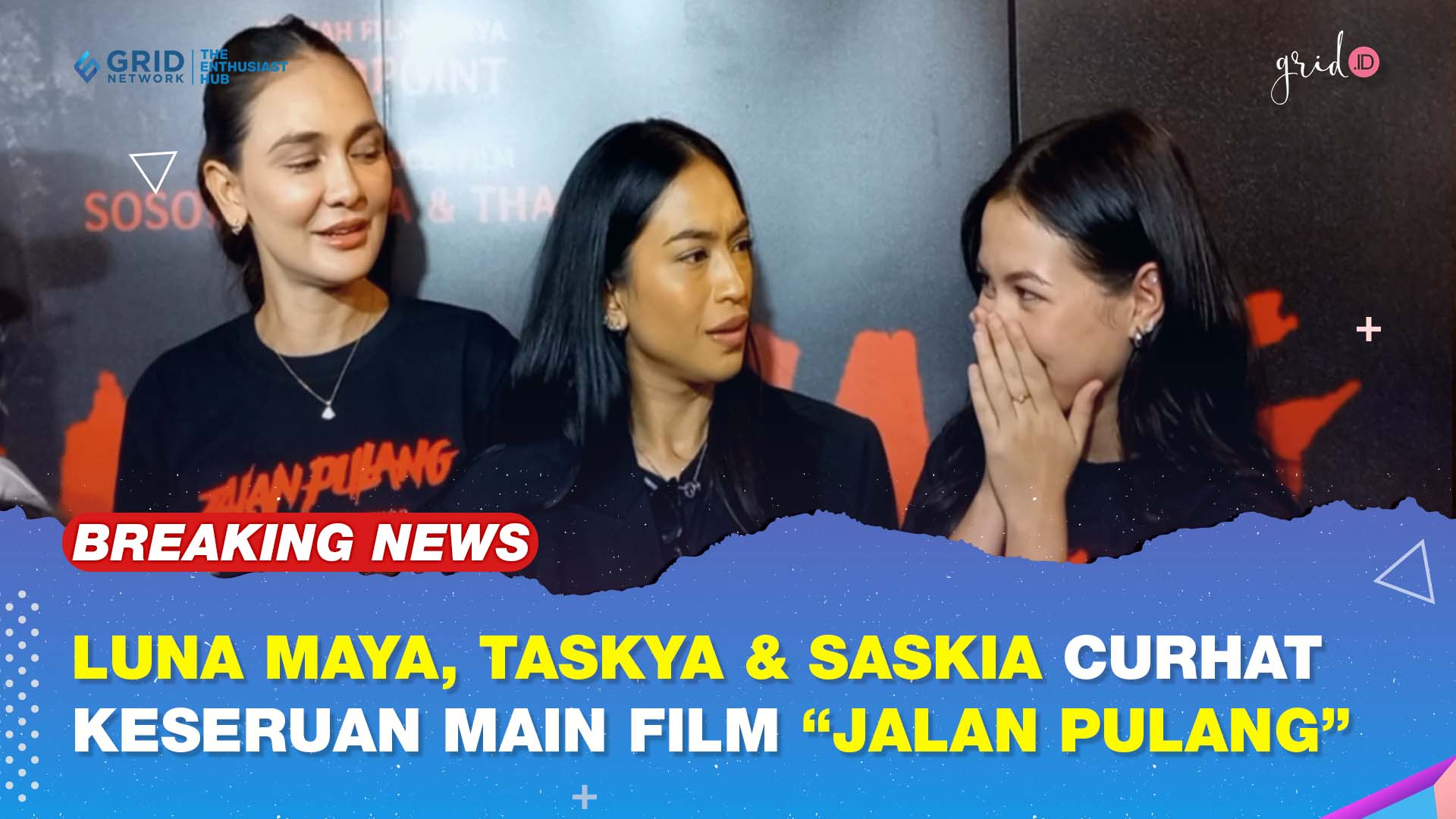 Video: Luna Maya, Taskya Namnya & Saskia Chadwick Curhat Proses Syuting Film Horor "Jalan Pulang"
