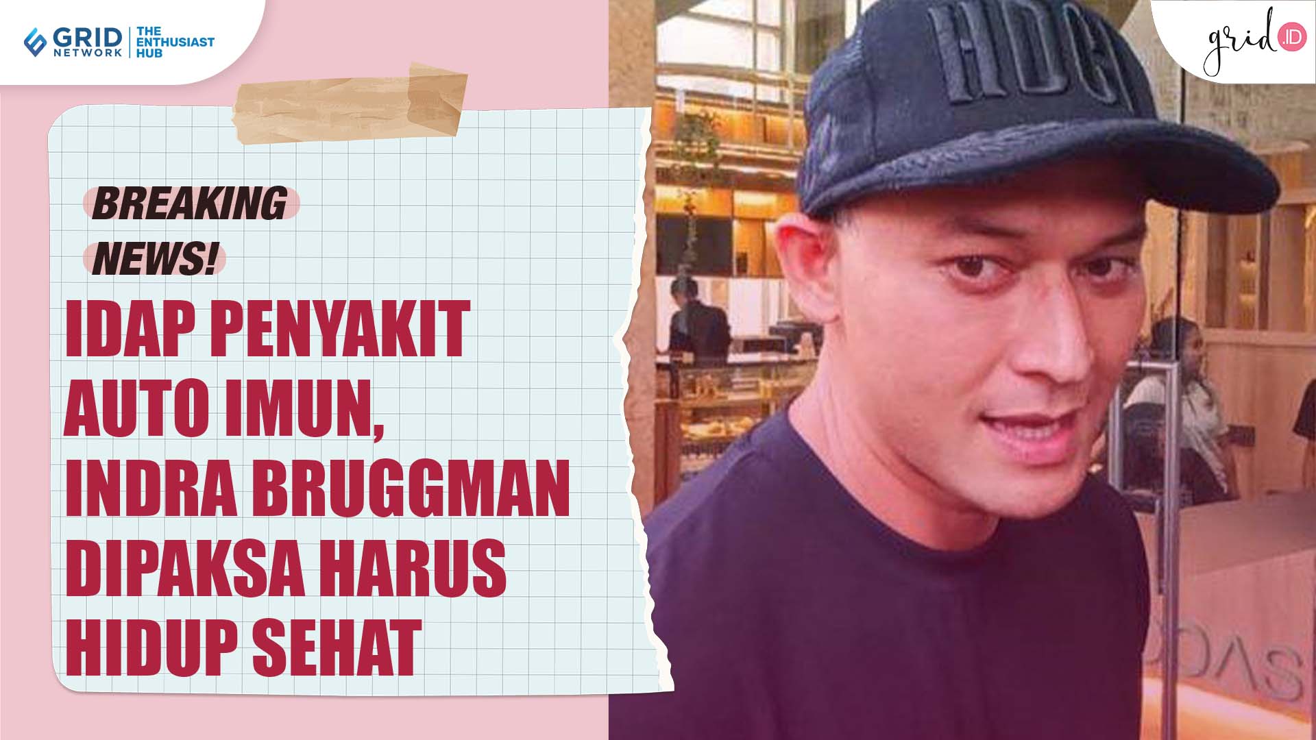 Video: Idap Penyakit Auto Imun, Indra Brugman Mulai Banyak Pantangan Dan Harus Hidup Sehat