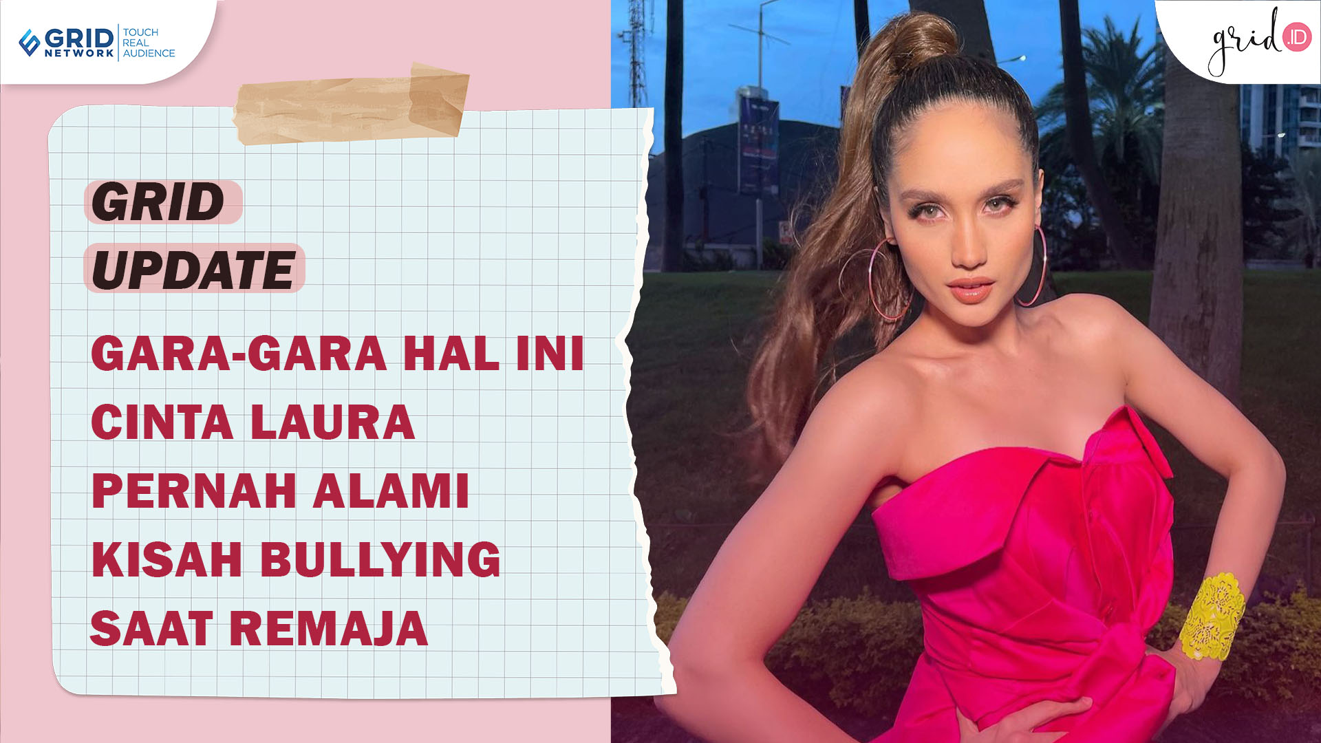Video: Gara-Gara Hal Ini, Cinta Laura Pernah Alami Kisah Bullying Saat ...