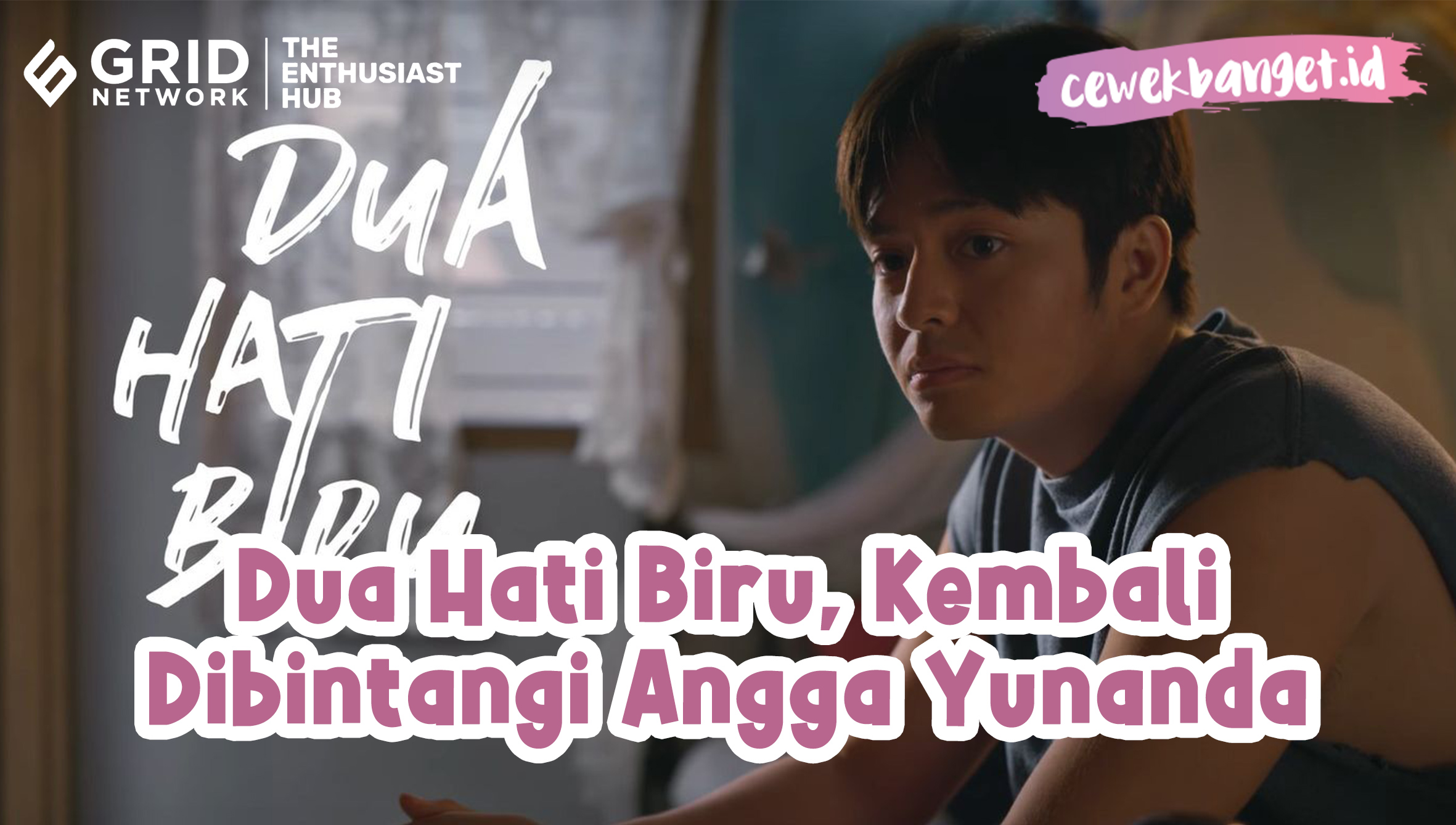 Video: Lanjutan dari Film Dua Garis Biru, Angga Yunanda Kembali ... Video: Lanjutan dari Film Dua Garis Biru, Angga Yunanda Kembali ...