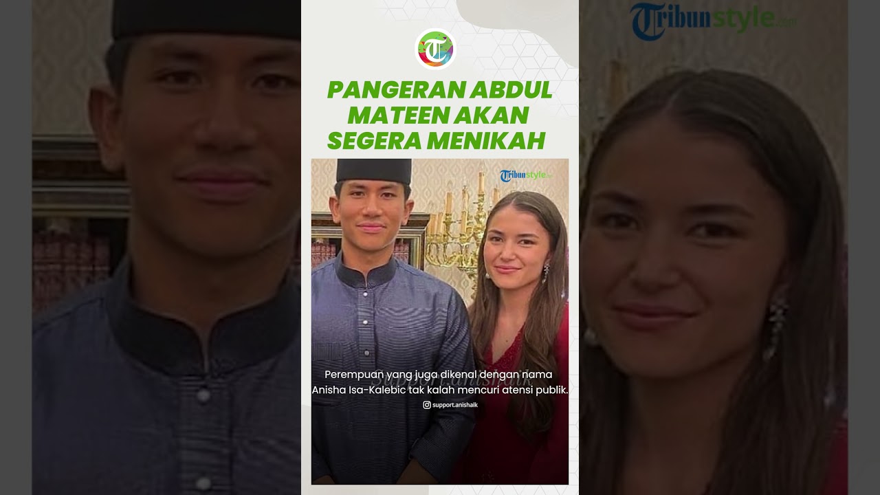 Video: POTRET Pangeran Abdul Mateen & Anisha Rosnah Jelang Pernikahan ...