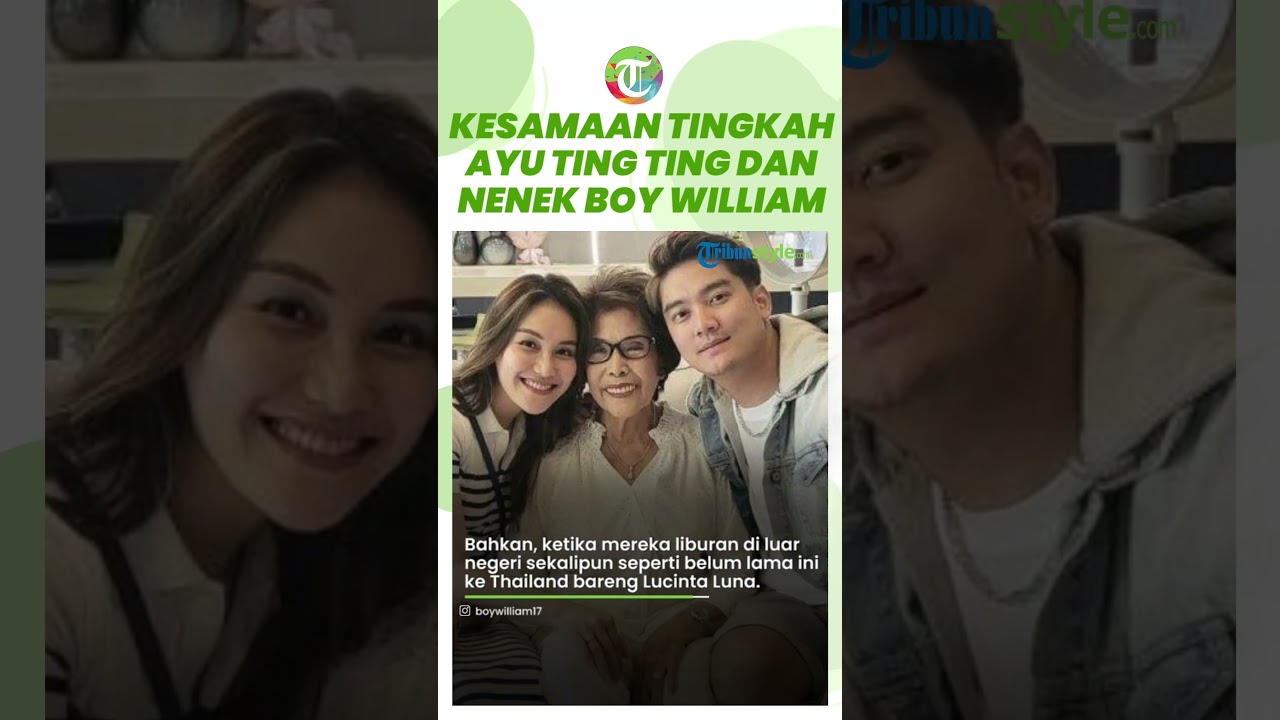 Video: Satau Kesamaan Tingkah Ayu Ting Ting & Nenek Boy William, Efek Oma Lazuardi Jadi Model ...