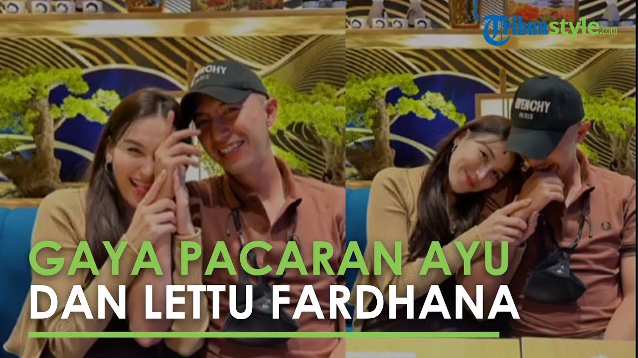 Video: Romantisnya Gaya Pacaran Ayu Ting Ting & Lettu Fardhana Jadi ...
