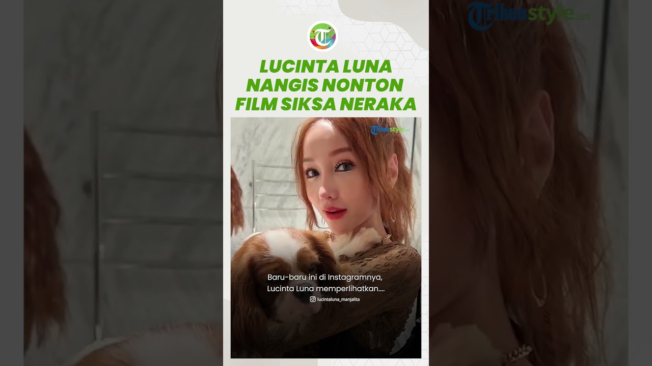 Video: LUCINTA LUNA Gemeteran Nonton Siksa Neraka, Nangis Ingin Berubah ...