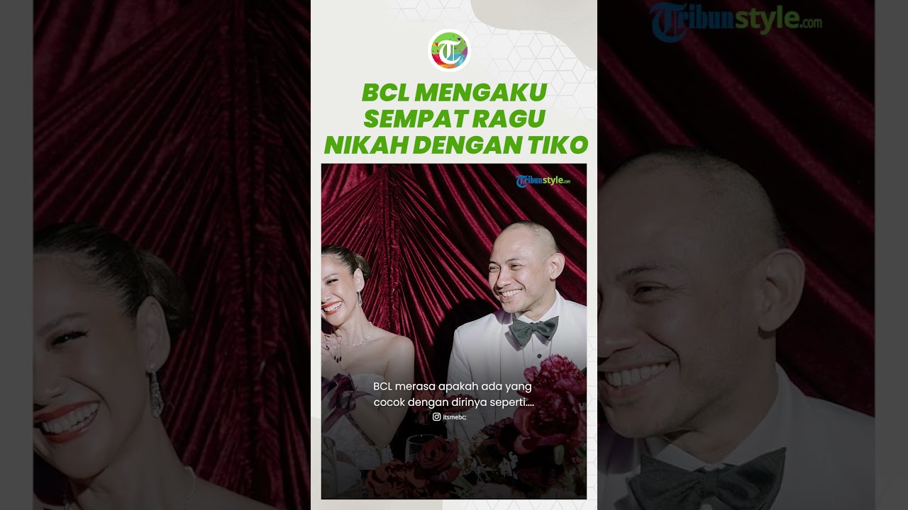 Video: BCL Sempat Ragu Menikah dengan Tiko Aryawardhana, Takut Tak Seperti Ashraf Sinclair!