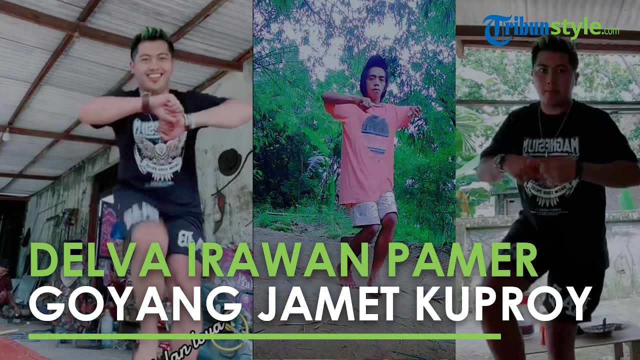 Video: Delva Irawan Unjuk Kebolehan Pamer Goyang 'Jamet Kuproy ...