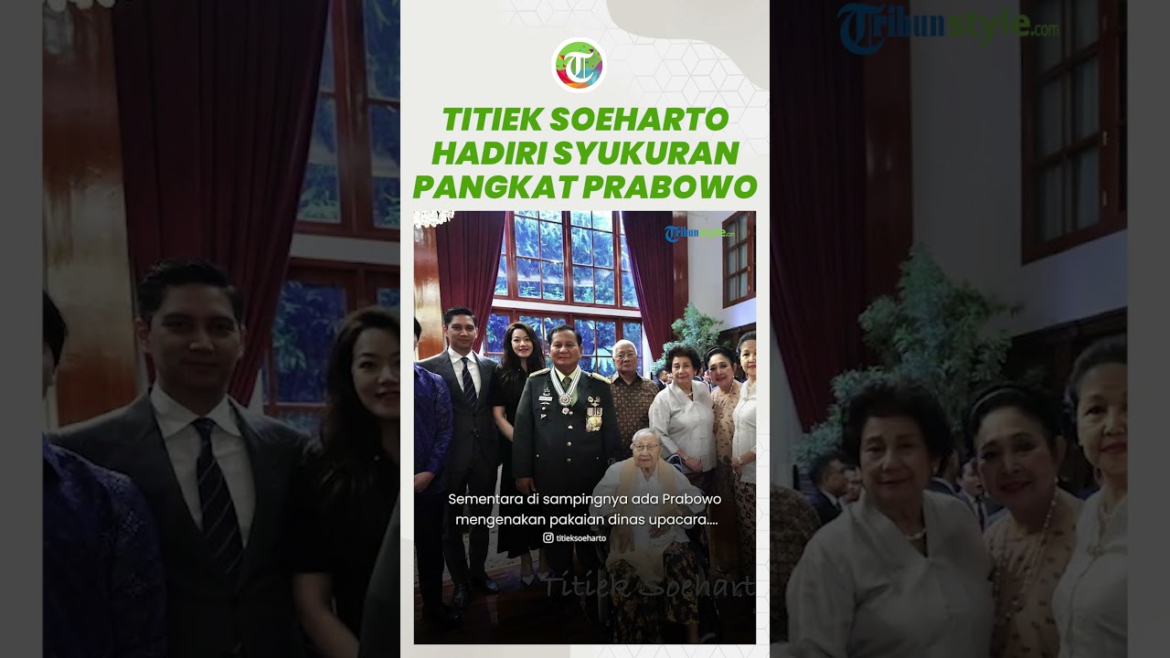 Video: MOMEN Titiek Soeharto Datang Syukuran Kenaikan Pangkat Prabowo Subianto! Beri Selamat