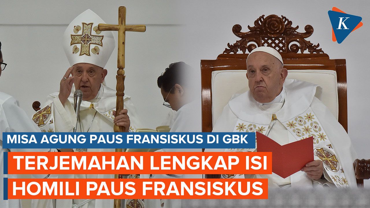 Terjemahan Lengkap Khotbah Paus Fransiskus dalam Bahasa Indonesia Saat Misa Agung di GBK