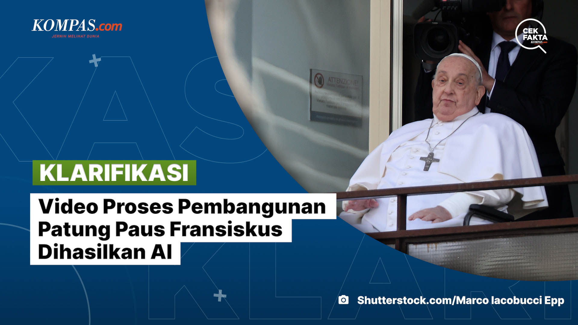 [KLARIFIKASI] Video Proses Pembangunan Patung Paus Fransiskus Dihasilkan AI