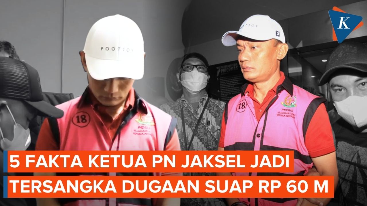 Video: Deret Fakta Ketua PN Jaksel Jadi Tersangka Dugaan Suap Kasus Sawit Rp 60 M, Dananya dari ...