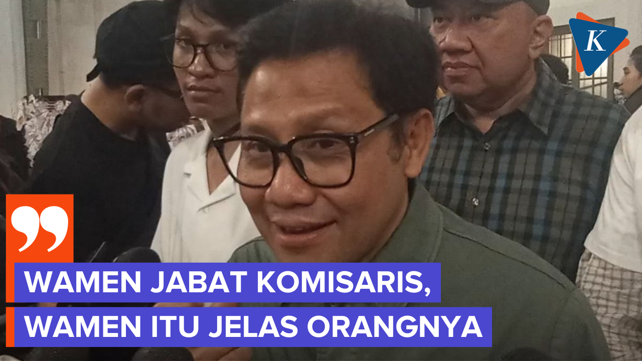 Video: Cak Imin Setuju Wamen Rangkap Jabatan Komisaris BUMN, Apa Alasannya?