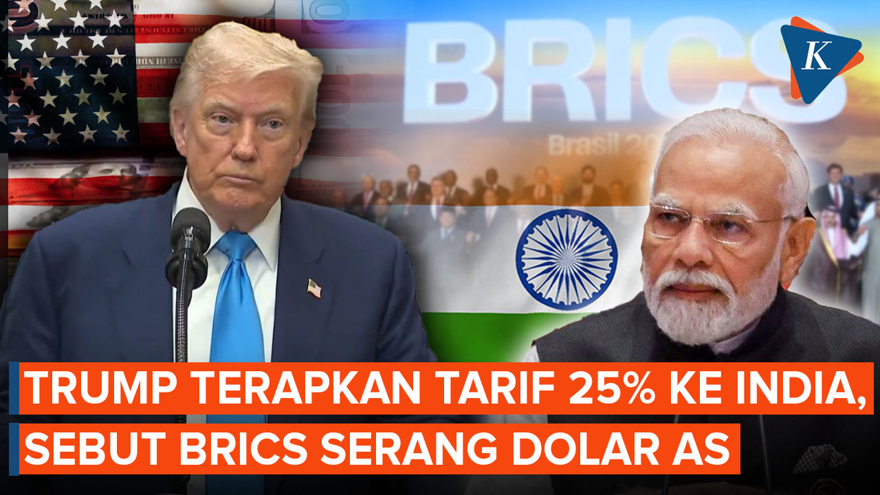 Terapkan Tarif 25 Persen ke India, Trump: BRICS Serang Dolar, India ...
