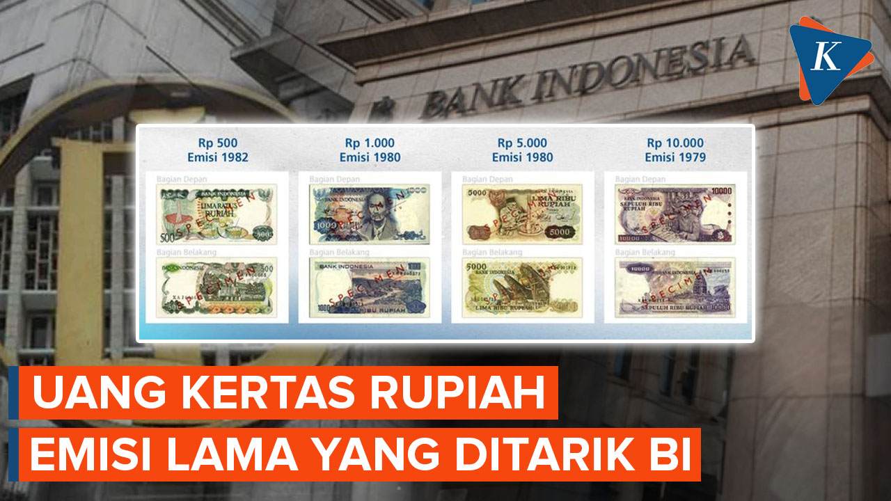 Ini Uang Kertas Rupiah Emisi Lama yang Dicabut BI, Penukaran Terakhir Hari Ini
