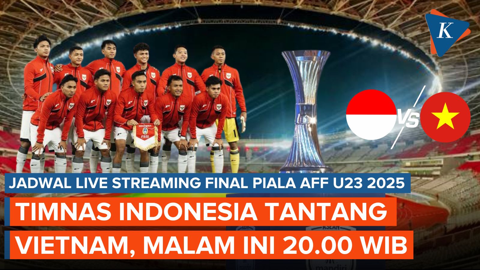 Video: Jadwal Live Streaming Timnas Indonesia Vs Vietnam, Final Piala ...