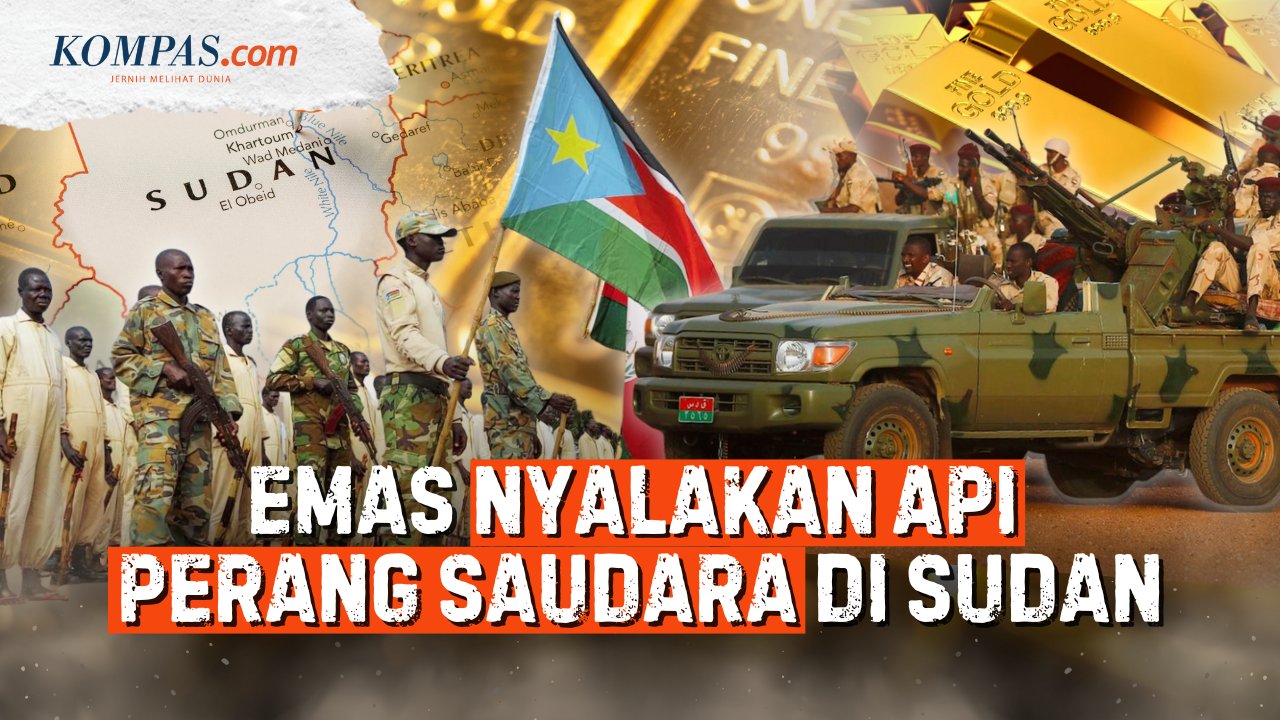 RSF Vs SAF, Ketika Emas Jadi "Bahan Bakar" Perang Saudara di Sudan