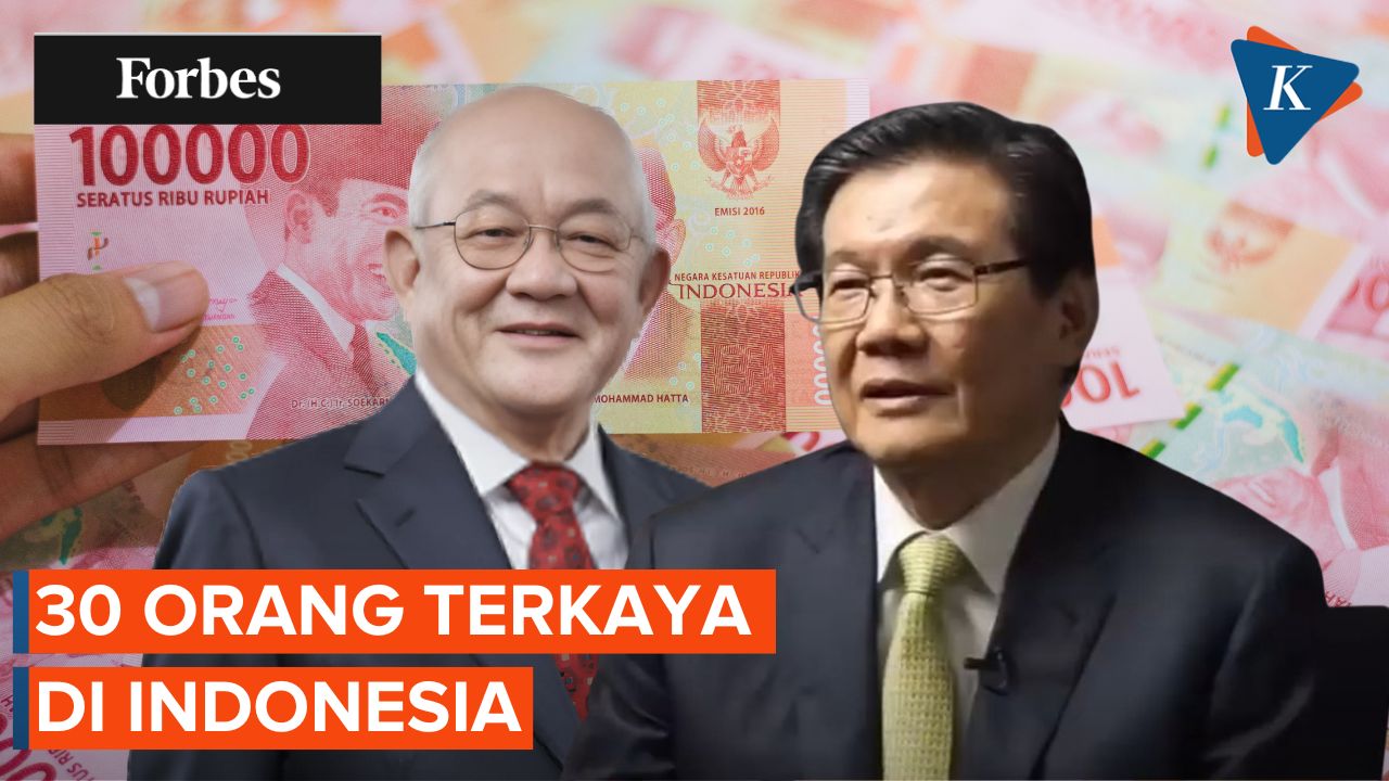 Video: Daftar 30 Orang Terkaya di Indonesia, Siapa Saja?