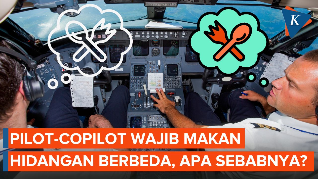 Alasan Keamanan di Balik Pilot dan Co-Pilot Makan Menu Berbeda Kala ...