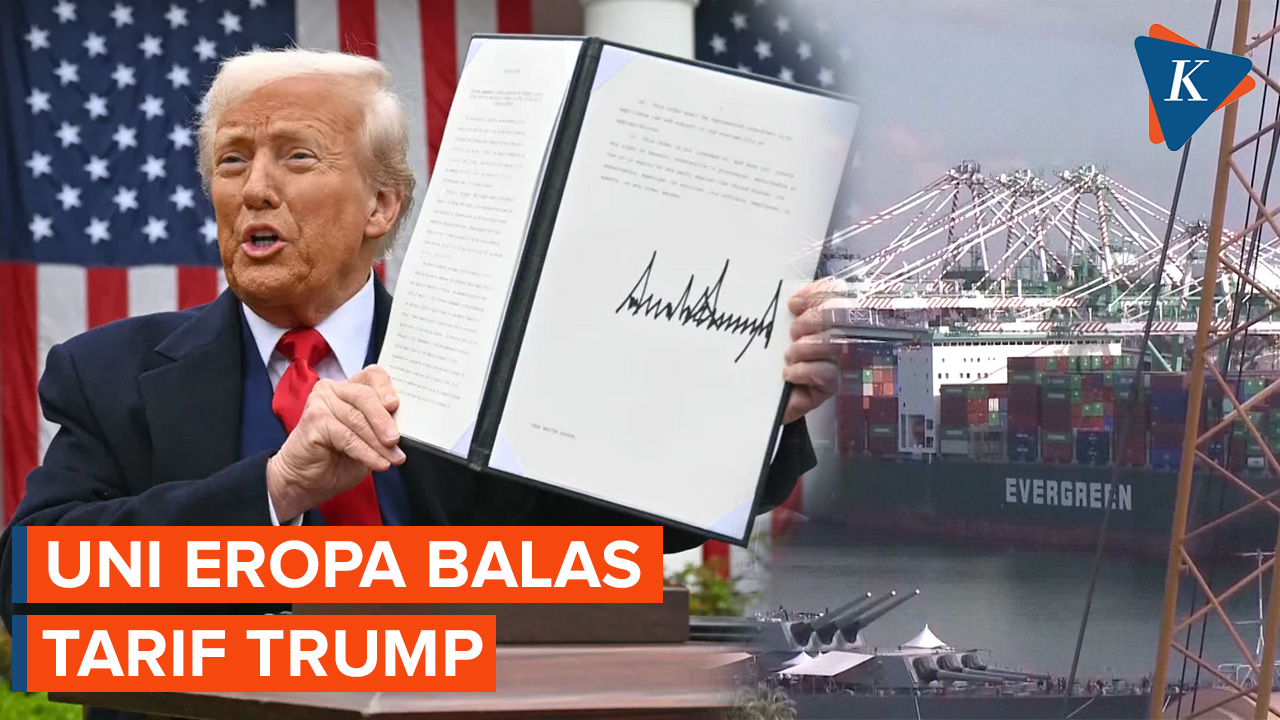 Uni Eropa Balas Tarif Trump, Kenakan Tarif 25 Persen Pada Produk AS