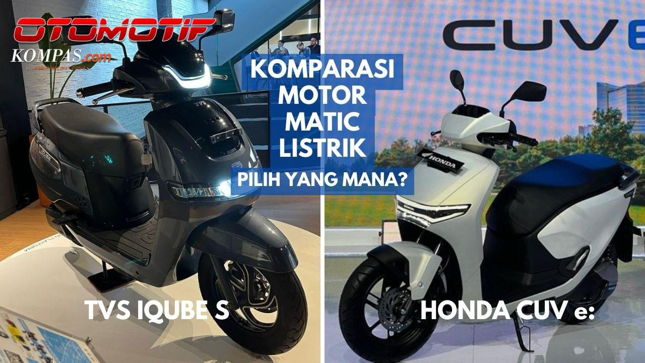 Komparasi Motor Matic Listrik TVS IQube S Dan Honda CUV e: | Motor ...