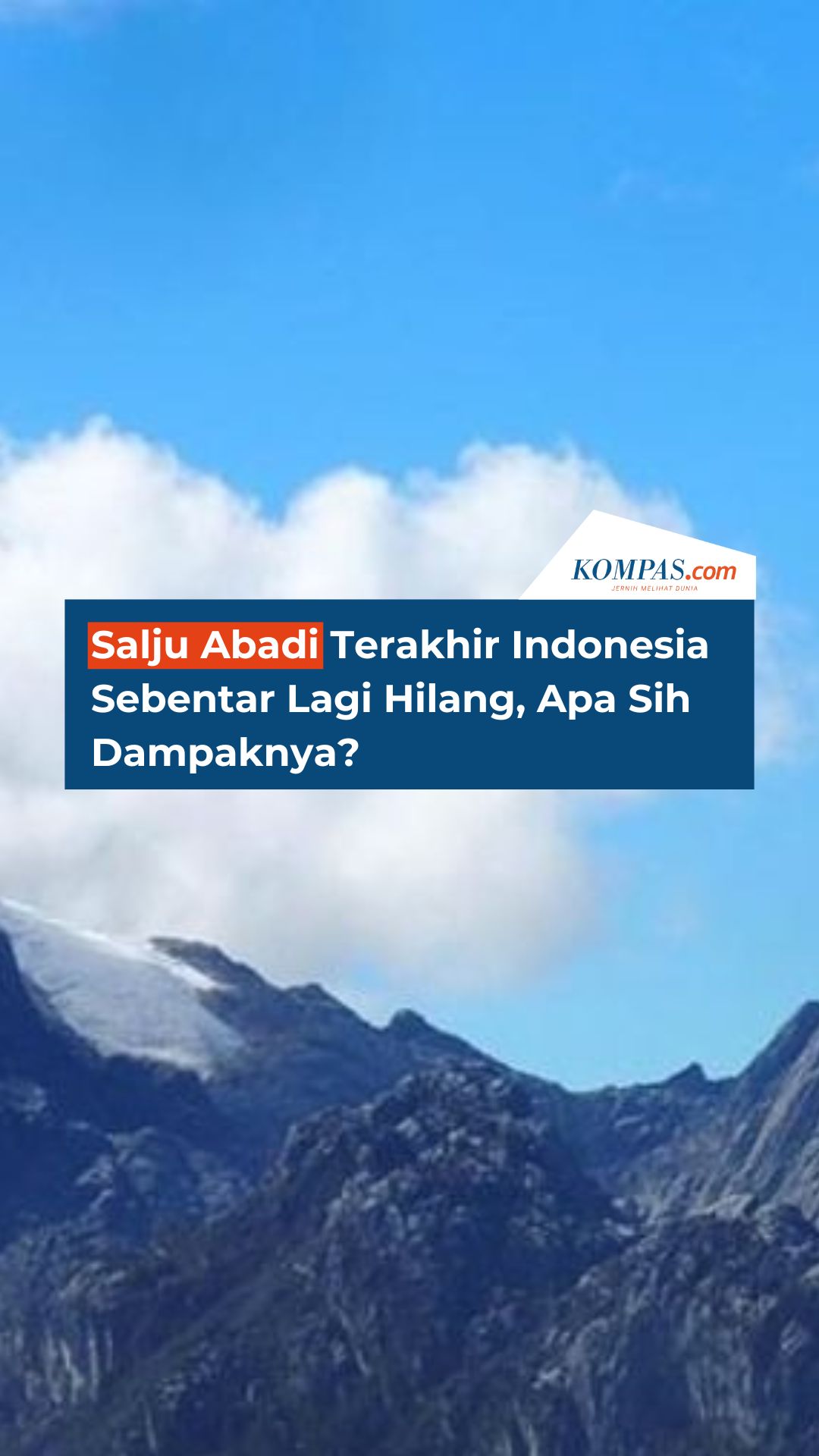 Video: Salju Abadi Terakhir Indonesia Sebentar Lagi Hilang, Apa Sih ...