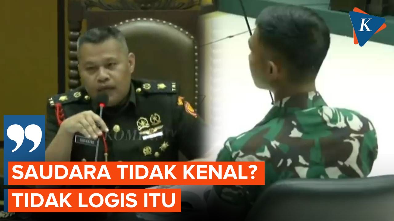 Hakim Sebut Kesaksian Letda Inf. Luqman Tak Logis dalam Sidang Kasus ...