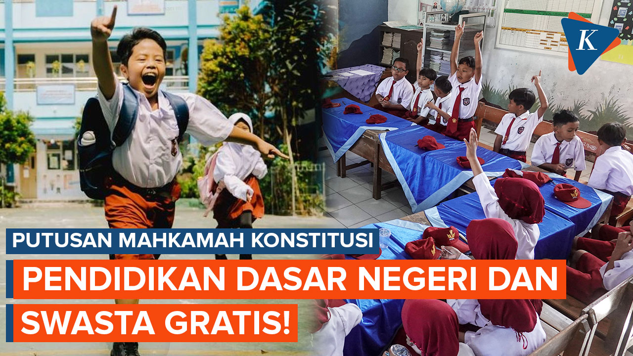 Video: Sah! MK Perintahkan Negara Gratiskan Pendidikan SD-SMP Negeri dan Swasta