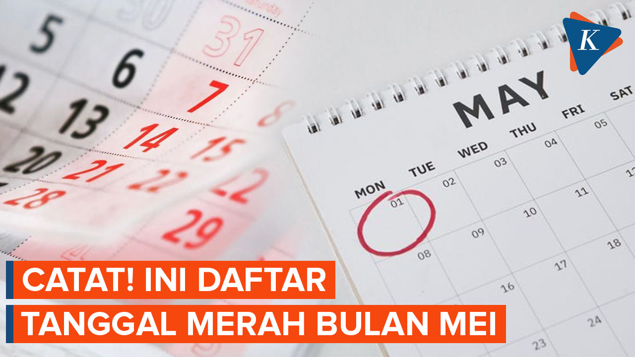 Video: 1 Mei 2025 Besok Libur, Tanggal Merah Bulan Mei Apa Saja?