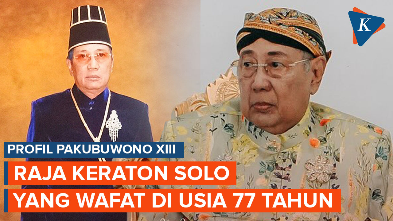 Profil Sri Susuhunan Pakubuwono XIII, Raja Keraton Solo yang Wafat di ...