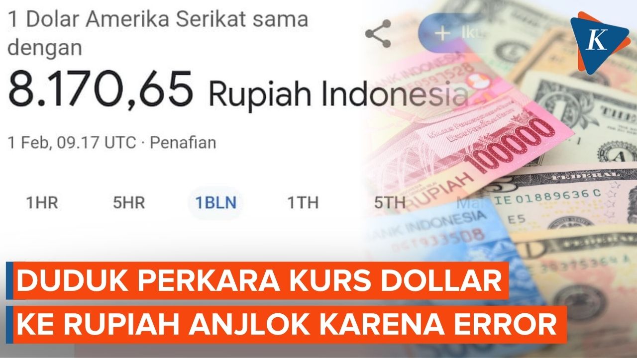 Video: Heboh Kurs Dollar ke Rupiah Anjlok Jadi Rp 8.170, Apa yang Terjadi?