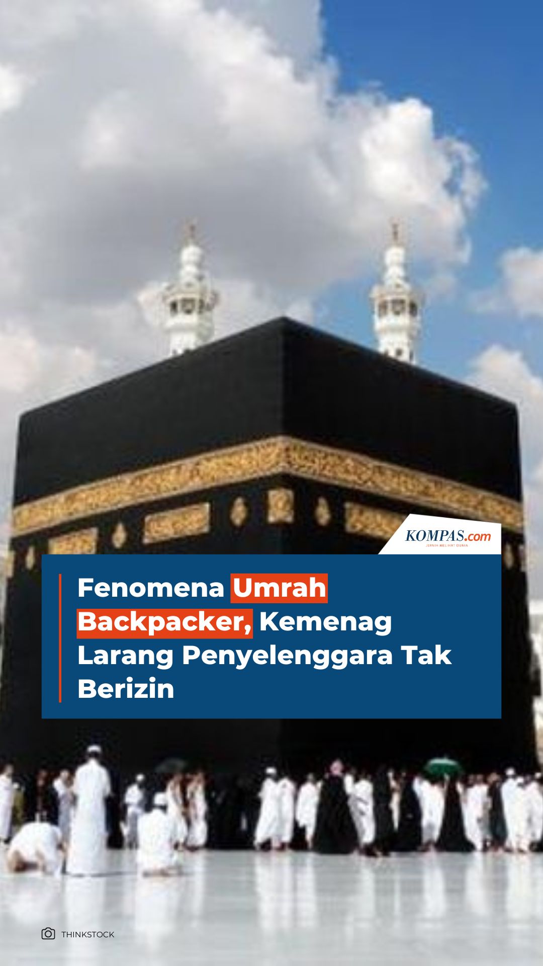 Fenomena Umrah Backpacker, Kemenag Larang Penyelenggara Tak Berizin