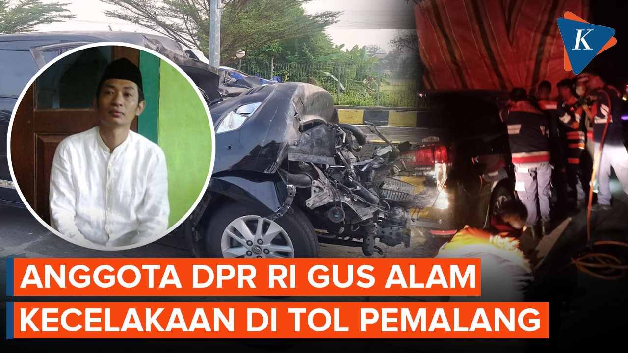 Kecelakaan Tol Pemalang, Dua Tewas, Anggota DPR Gus Alam Luka Berat