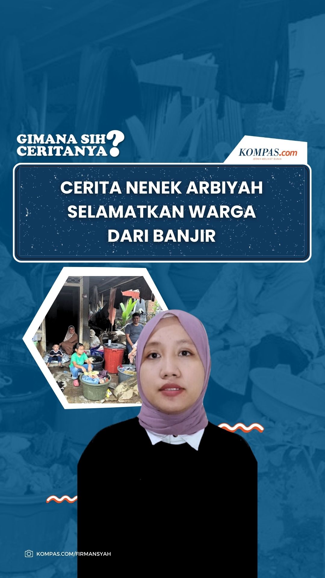 Cerita Nenek Arbiyah Selamatkan Warga dari Banjir