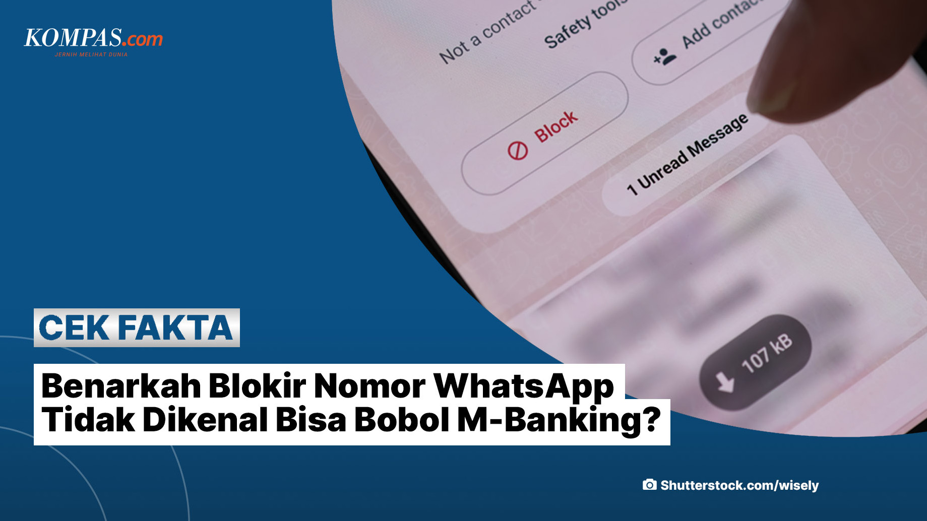 Video: Benarkah Blokir Nomor WhatsApp Tidak Dikenal Bisa Bobol M-Banking?