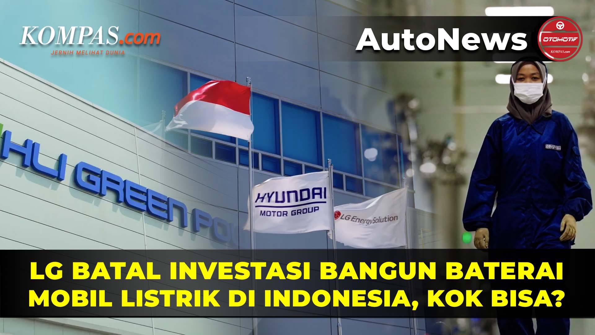 Video: LG Batal Investasi Bangun Baterai Mobil Listrik di Indonesia