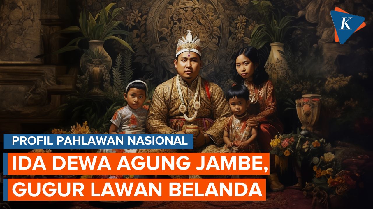 Ida Dewa Agung Jambe, Pahlawan Nasional Keturunan Pendiri Kerajaan ...