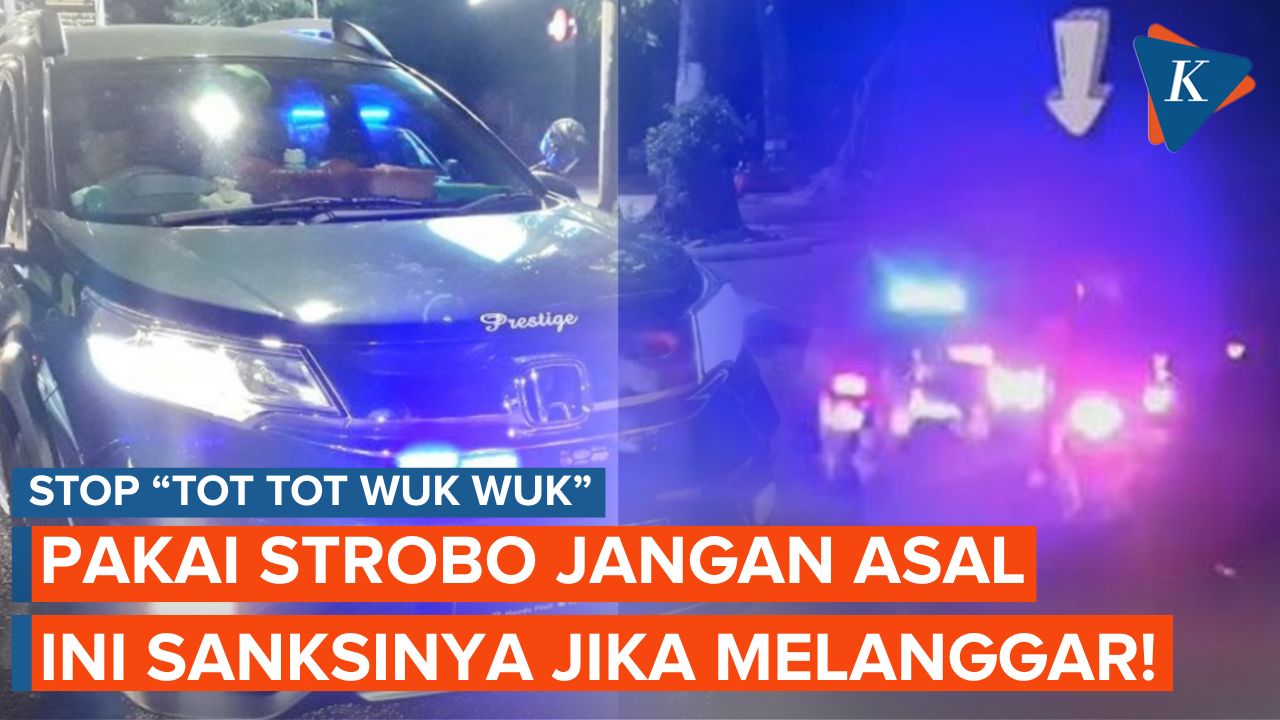 Video: Ramai Gerakan ‘Stop Tot Tot Wuk Wuk’, Ini Sanksi Sipil Pakai Strobo!