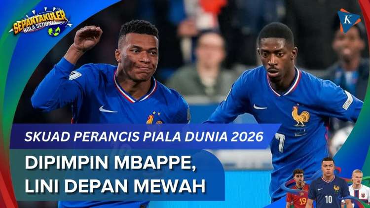 Daftar Skuad Perancis di Piala Dunia 2026: Dipimpin Mbappe, Lini Serang ...