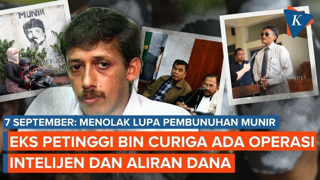 Kesaksian Eks Petinggi BIN: Munir Dibunuh dalam Operasi Intelijen, Ada Aliran Dana