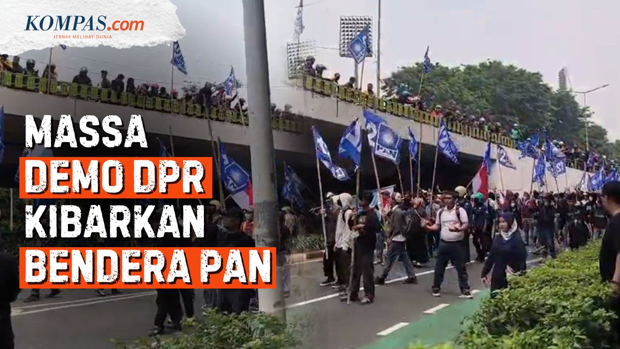 Penampakan Massa Demo DPR "Comot" Bendera PAN