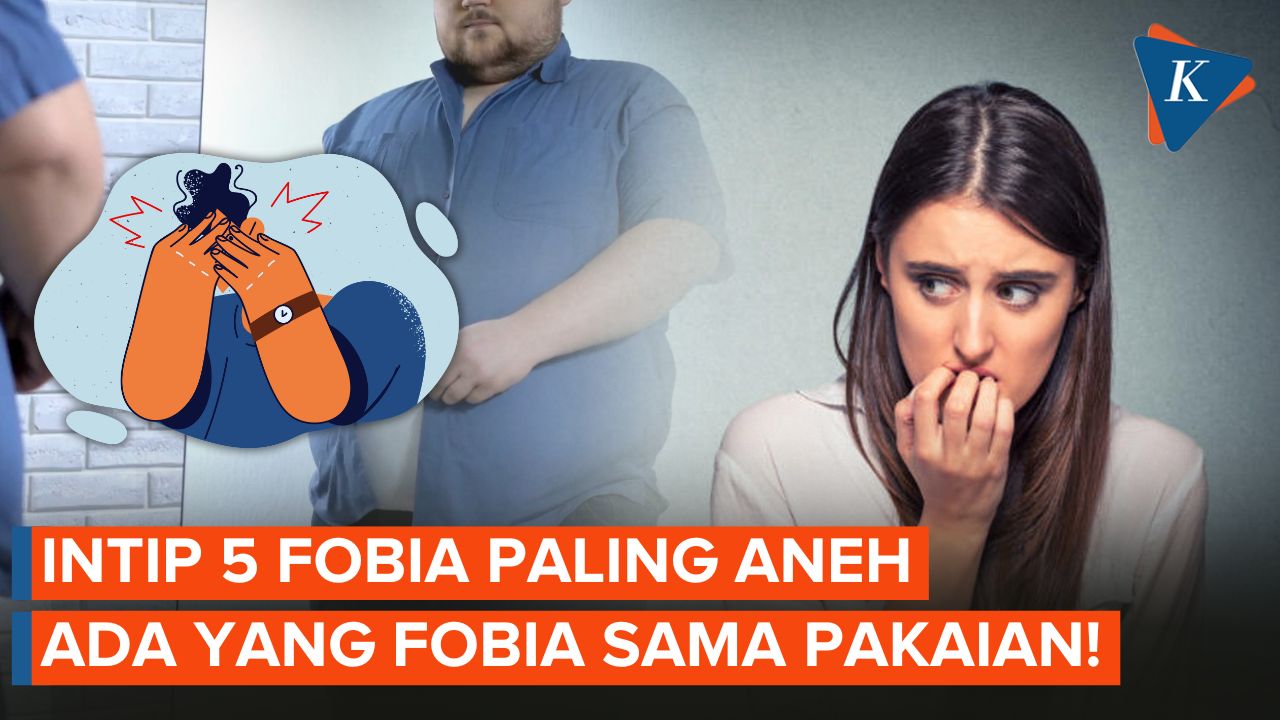 Video: Dari Fobia Pisang hingga Pakaian, Ini 5 Fobia Paling Aneh di Dunia