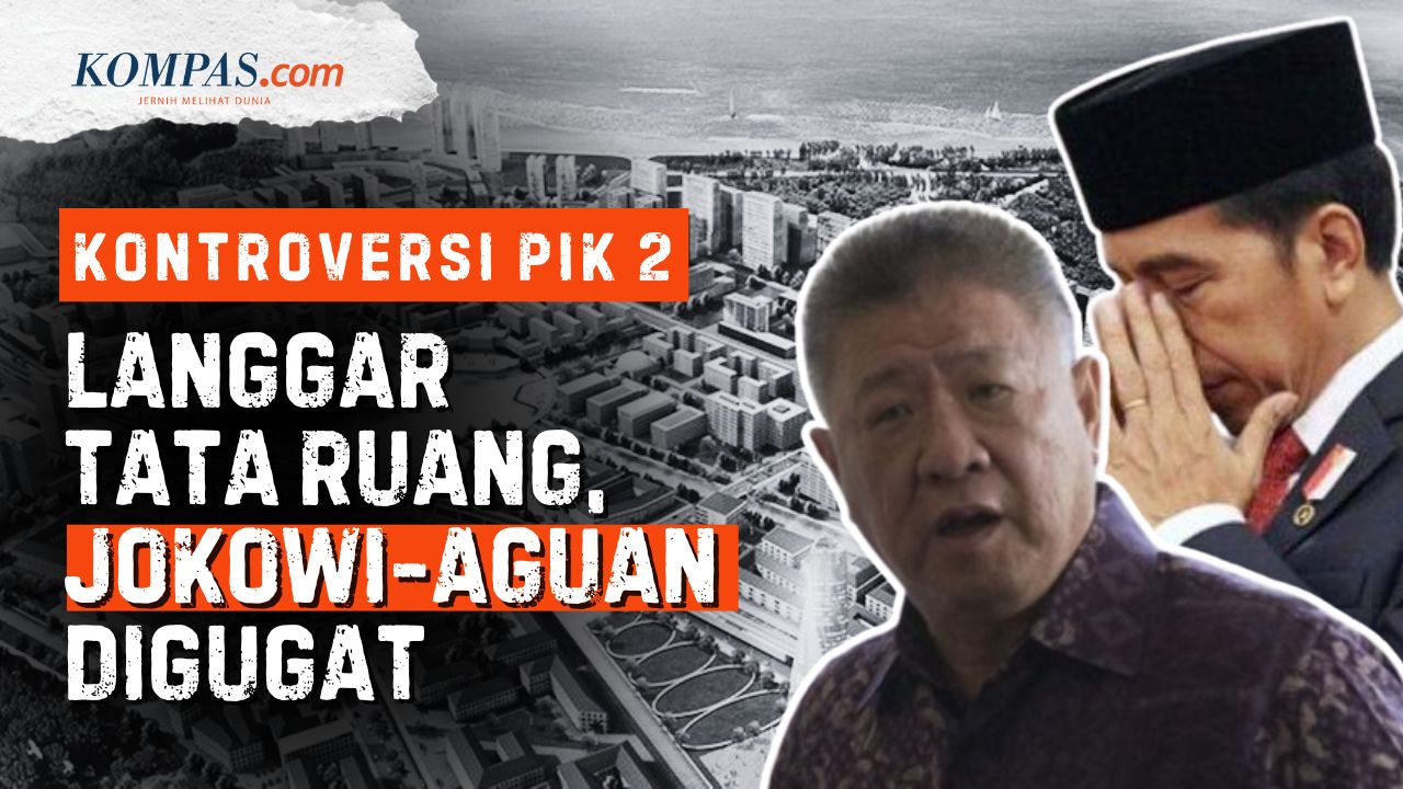 Ada Apa Saja Proyek PIK 2 yang Bikin Jokowi dan Aguan Digugat Rp 612 T?