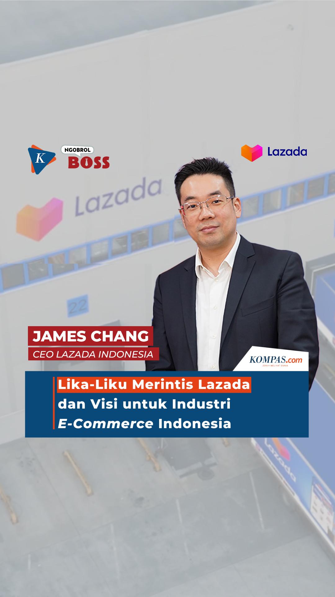 Lika-Liku James Chang Merintis Lazada #ngobrolboss #lazada