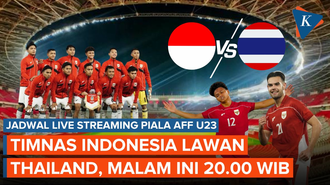 Video: Jadwal Live Streaming Timnas U23 Indonesia Vs Thailand, Malam ...